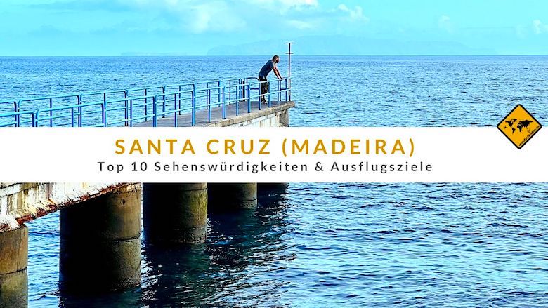 Santa Cruz auf Madeira: Top 10 Sehenswürdigkeiten