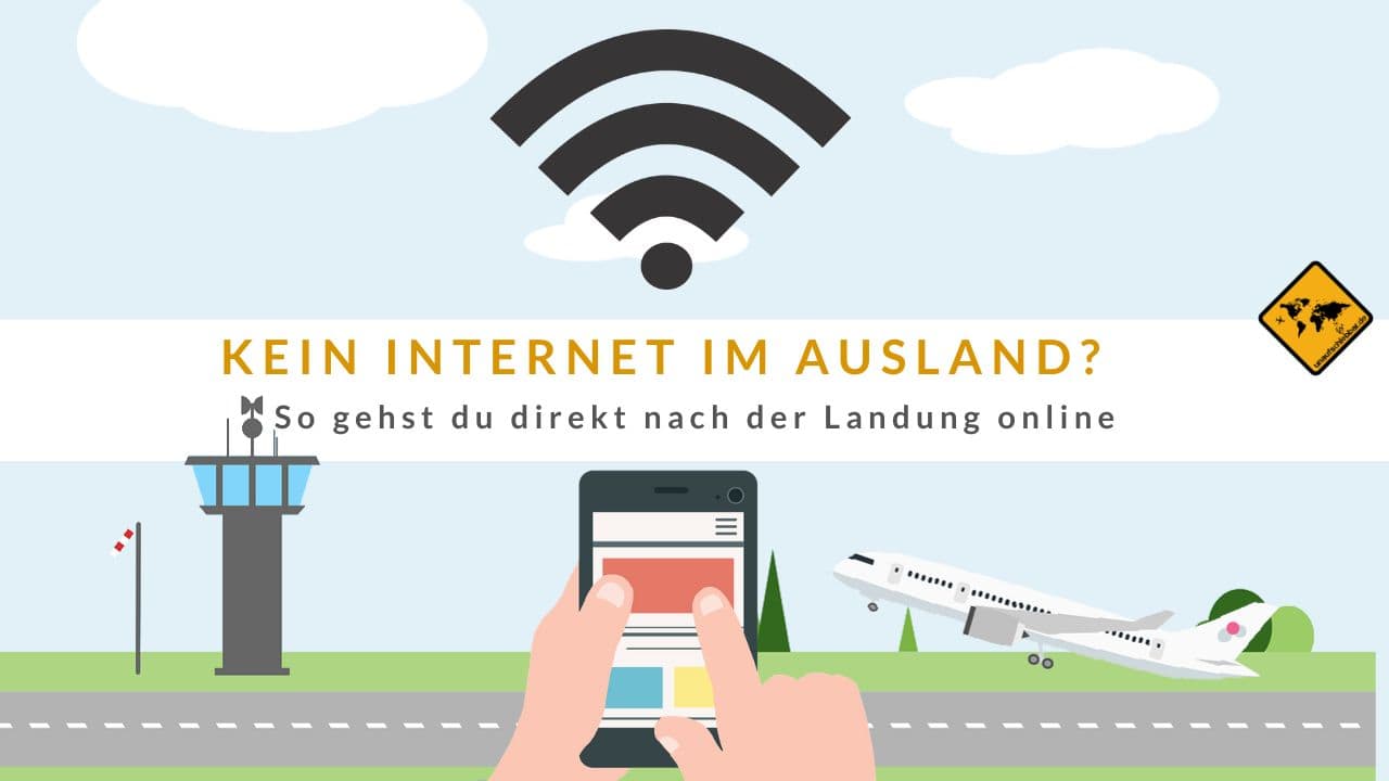 Kein Internet im Ausland? 6 Tipps, um online zu gehen | unaufschiebbar.de