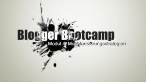 Blogger Bootcamp: Online mit Blog Geld verdienen [200-500€/Tag]