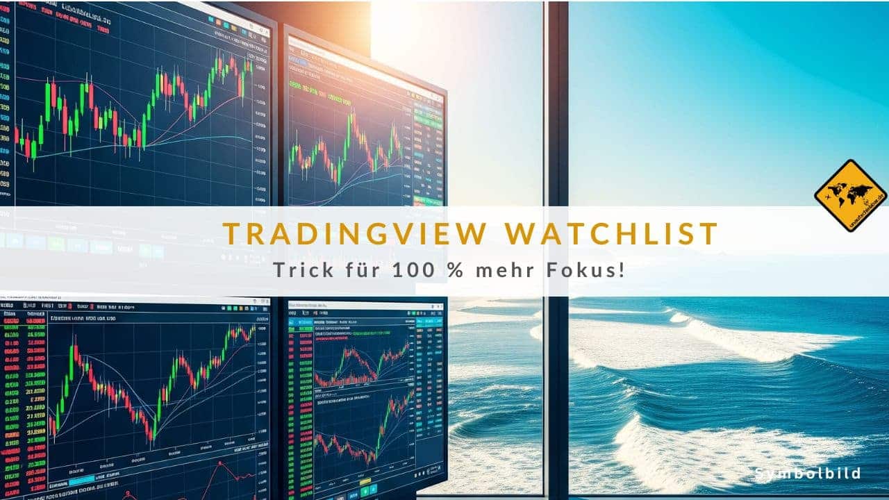 TradingView Watchlist: Trick für 100 % mehr Fokus! | unaufschiebbar.de
