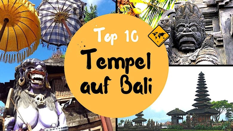 Bali Tempel Top 10 - Geheimtipps & wichtige Tempel auf Bali